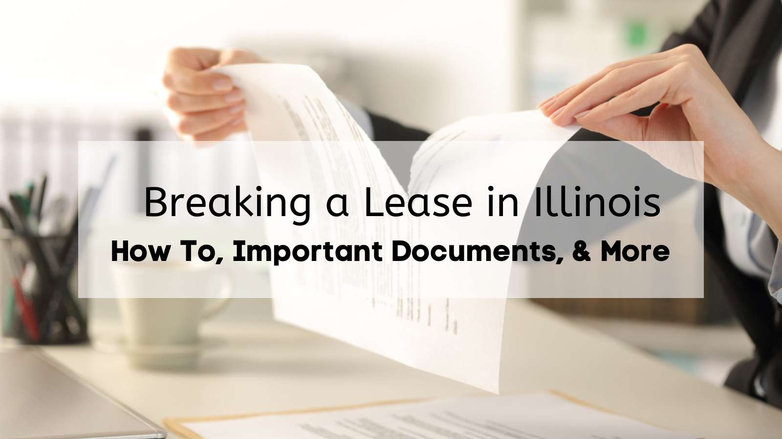 Breaking a Lease in Illinois Is Easy With Our Guide 📑 - Here’s How to Break a Lease in Illinois ...